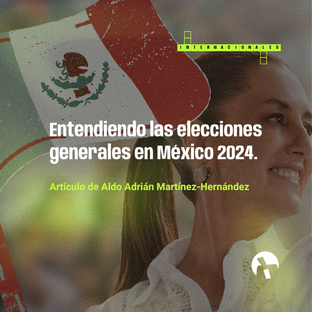 Entendiendo las elecciones generales en México 2024 - Terere Cómplice